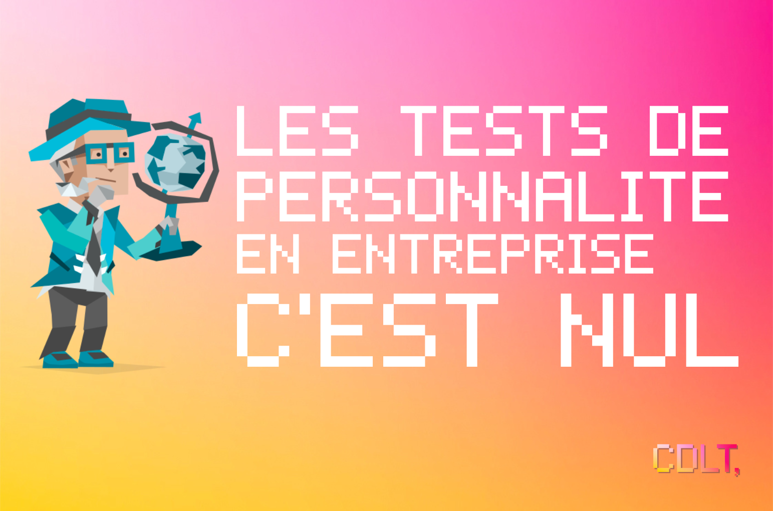 Les tests de personnalité en entreprise c'est nul